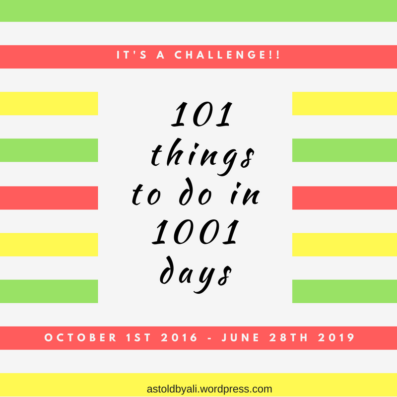 101 Things to do in 1001 Days – As Told by Ali