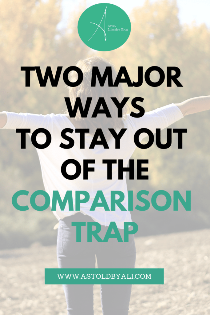 Two Major Ways to Stay Out of the Comparison Trap – As Told by Ali