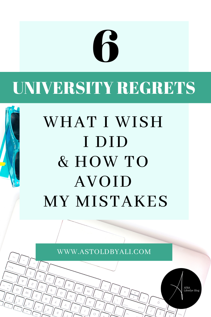 University Regrets: What I Wish I Did & How to Avoid My Mistakes – As ...